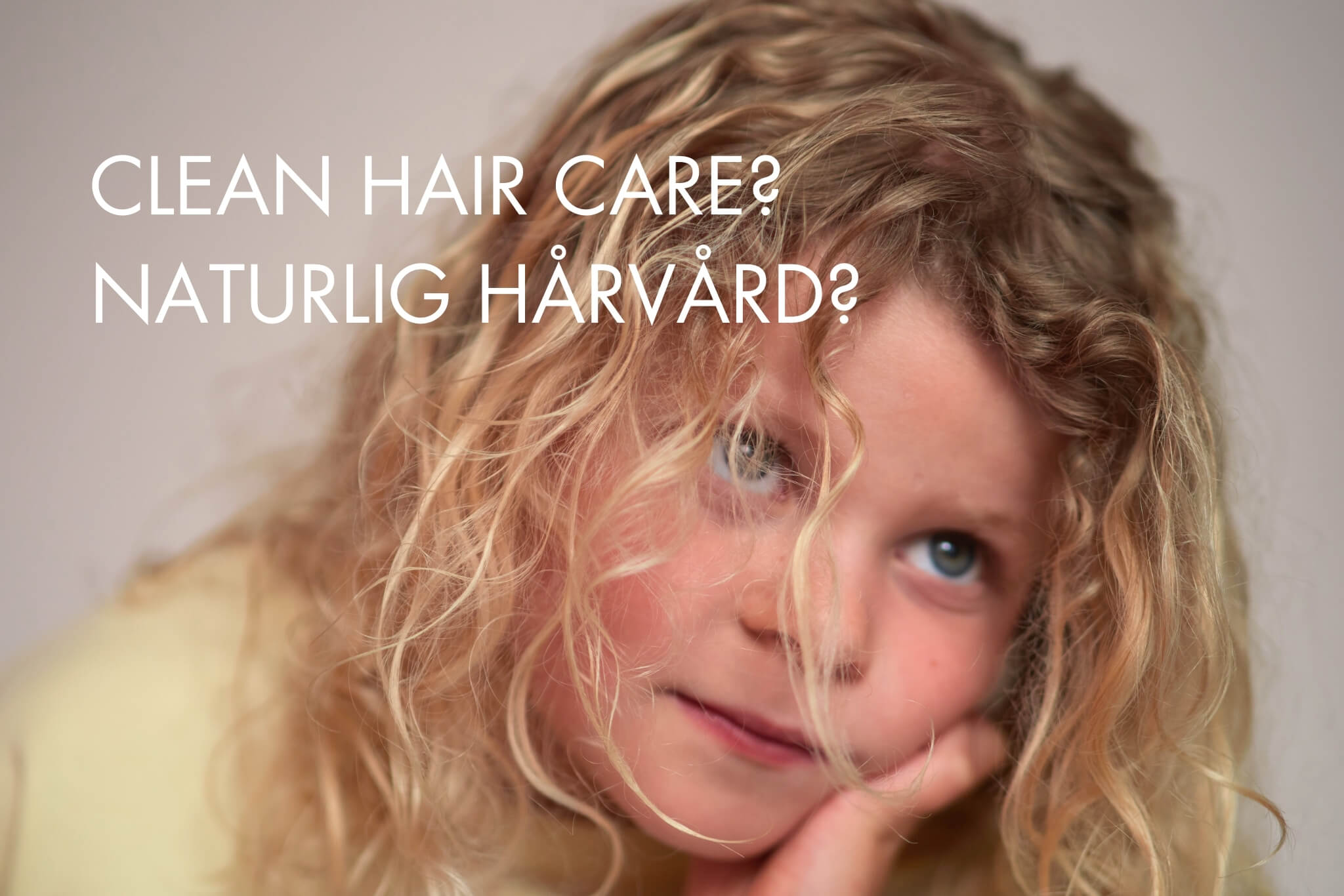 Clean Hair Care – What Does It Really Mean?